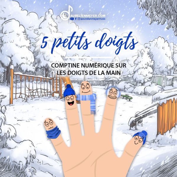 5 petits doigts, une comptine numérique sur les doigts de la main ...